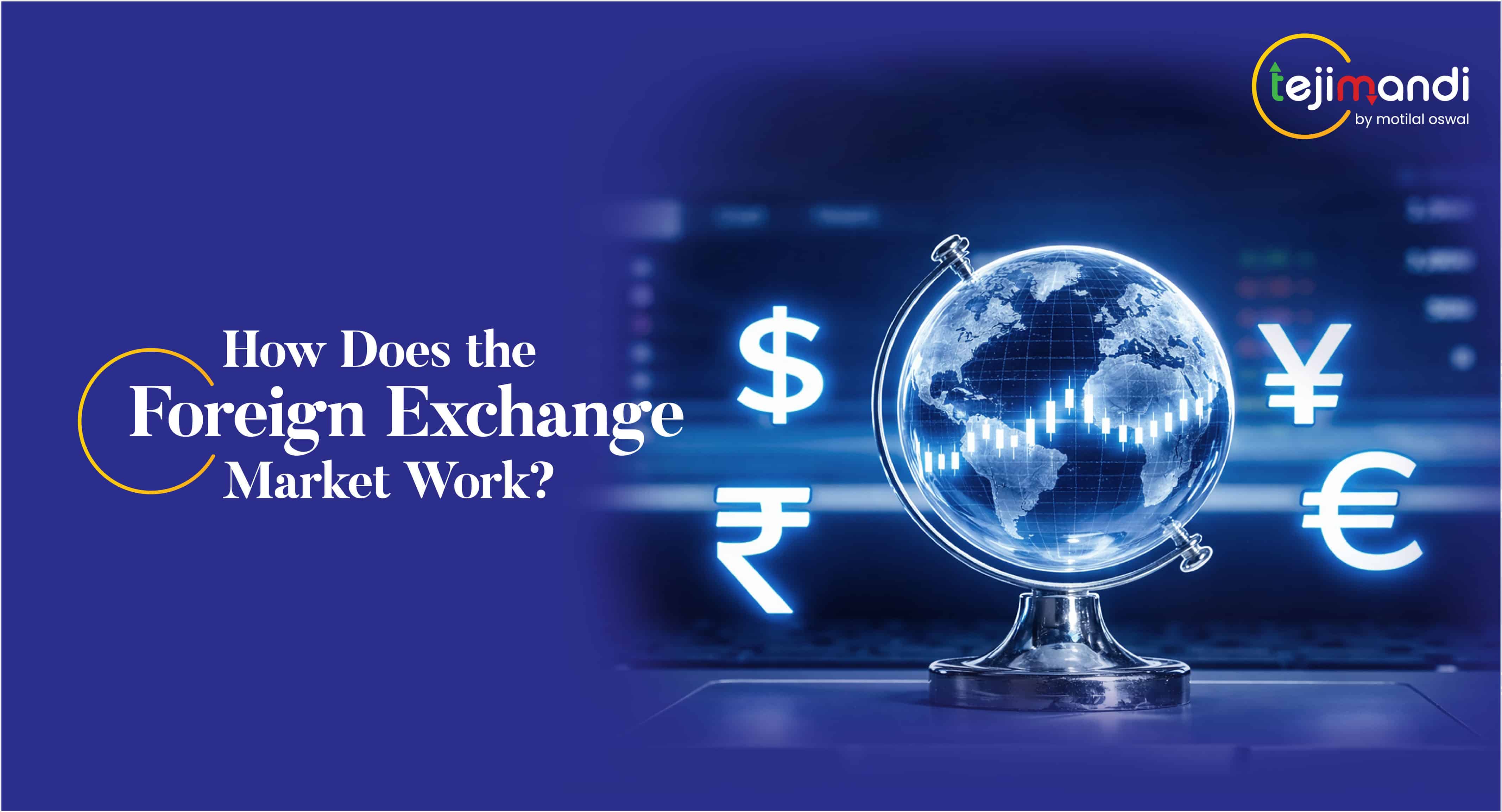 Foreign Exchange Explained: How It Works and Why It Matters